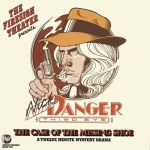 Nick Danger (The Firesign Theatre) – The Thrilling Detective Web Site